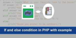 If and else condition in PHP with example