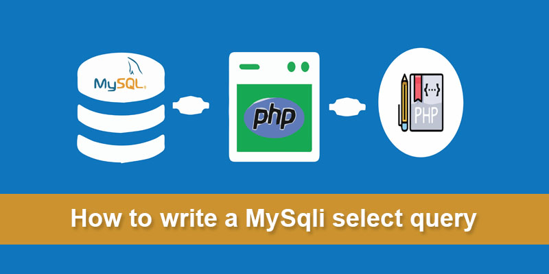 How To Write A MySqli Select Query LearnCodeWeb
