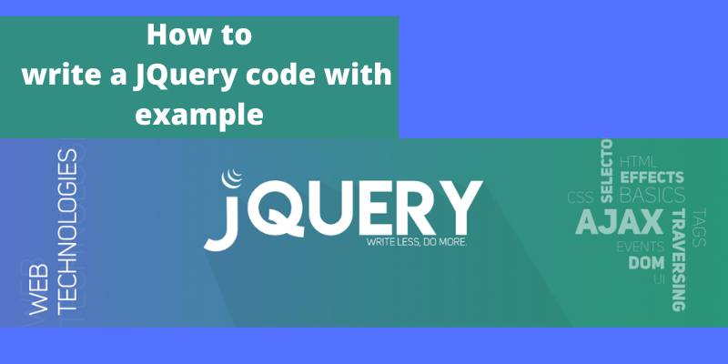 How To Write A JQuery Code With Example