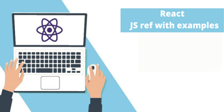 What is React JS ref with examples