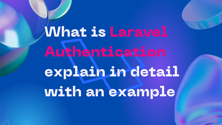 What Is Laravel Authorization Explain In Detail With An Example
